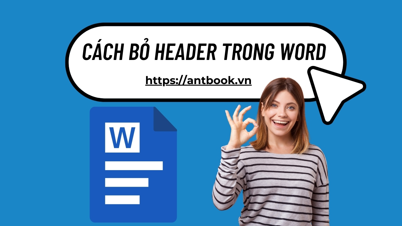 [MẸO] 5 Cách bỏ Header trong Word vĩnh viễn chỉ trong 1 nốt nhạc