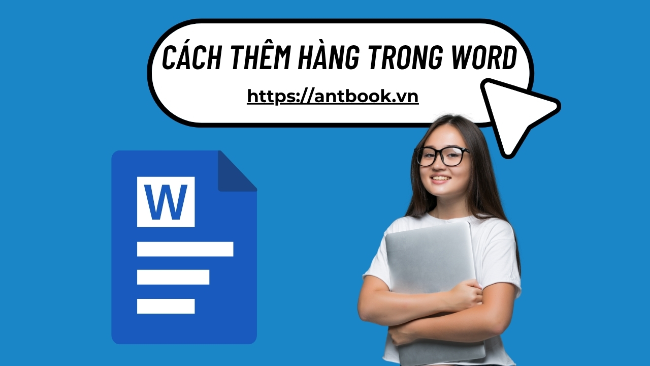3 Cách thêm hàng trong Word, chèn dòng siêu nhanh cực đơn giản